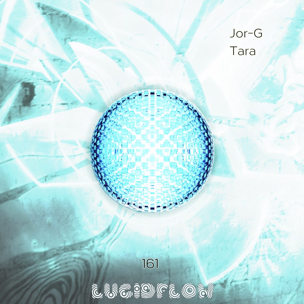 LF161 Jor-G Tara EP | Lucidflow