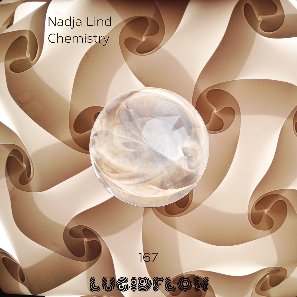 LF167 Nadja Lind – Chemistry | Lucidflow