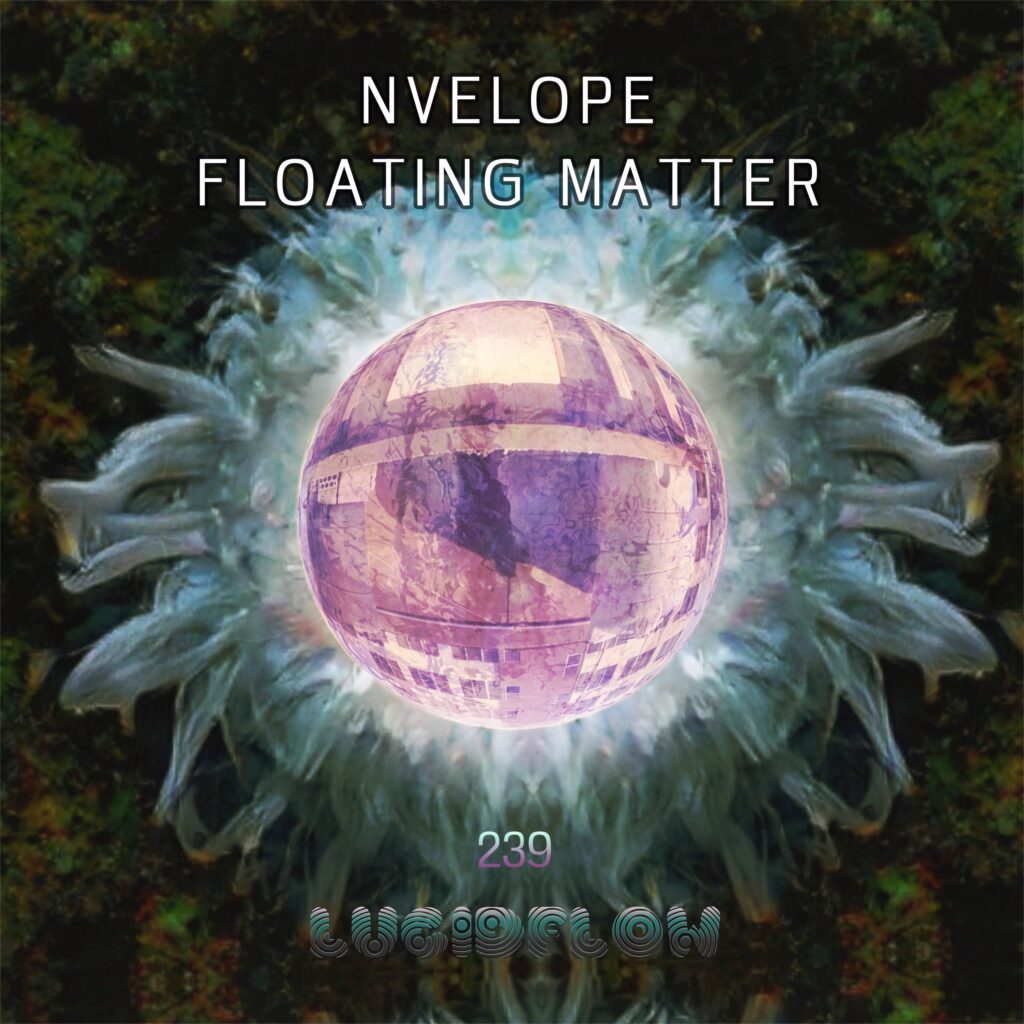 LF239 Nvelope – Floating Matter | Lucidflow