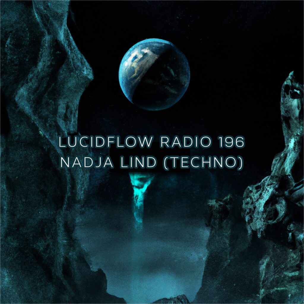 Lucidflow Radio 196: Nadja Lind Techno Mix | Lucidflow
