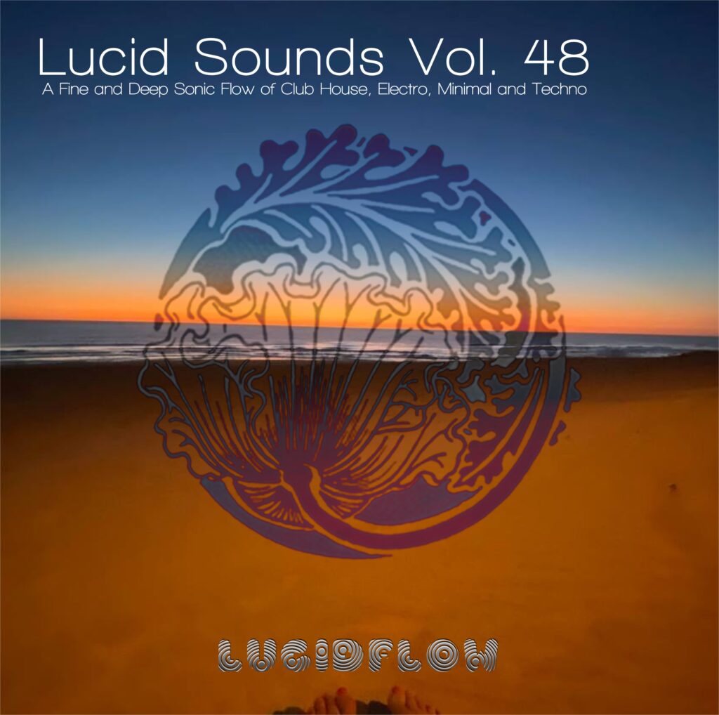 Lucid Sounds, Vol. 48 | Lucidflow