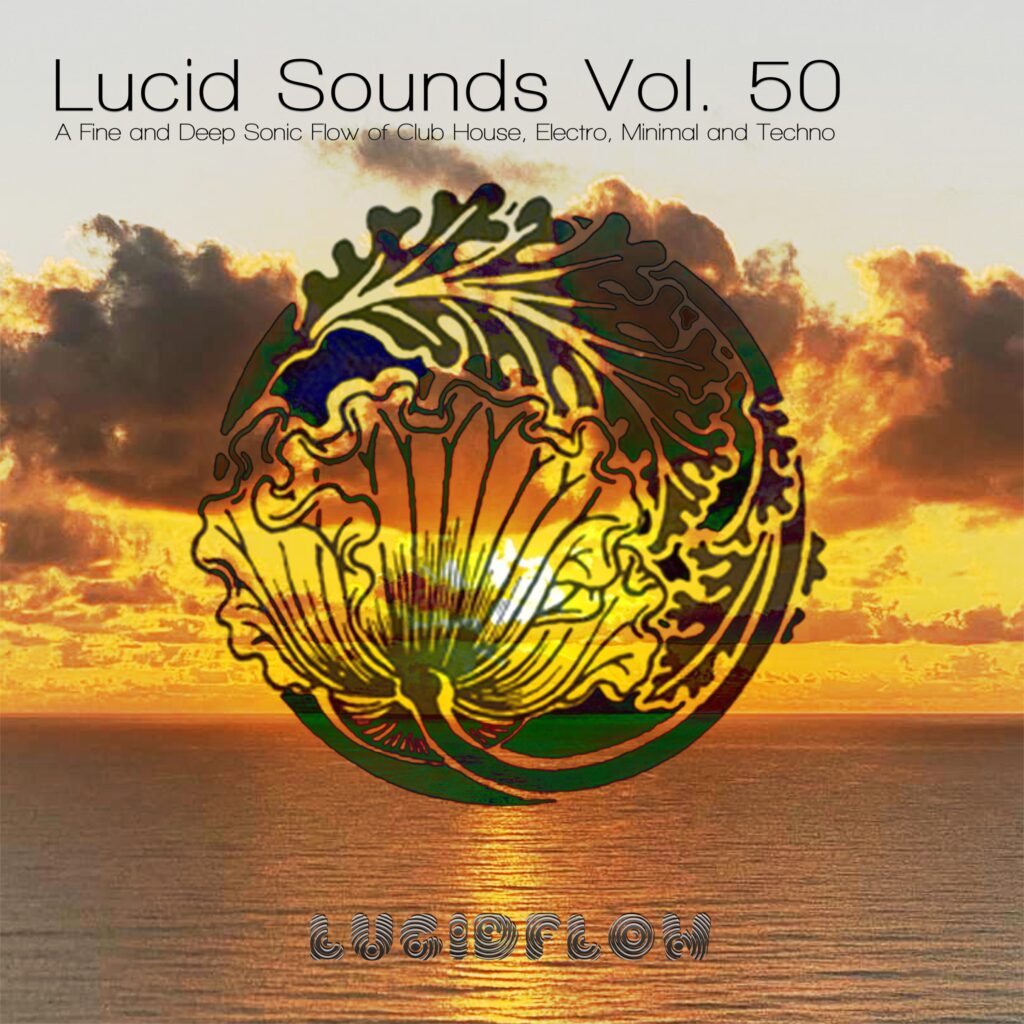 Lucid Sounds, Vol. 50 (Klartraum, Marcus Sur, Mark Jackus, H. EbritscH,…) | Lucidflow